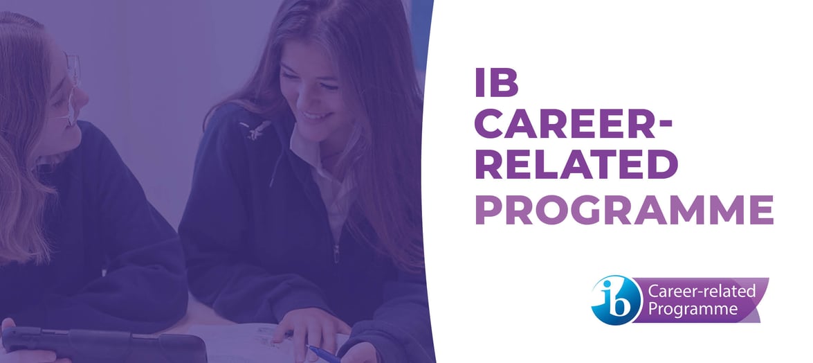 THE IB CAREER-RELATED PROGRAMME